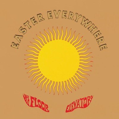 13TH FLOOR ELEVATORS – Easter Everywhere (Limited Edition) (Psychedelic ...